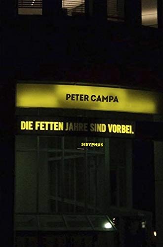 Die fetten Jahre sind vorbei: Kurzgeschichten : Campa, Peter: Amazon.de ...