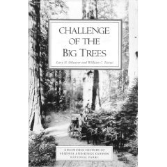 Challenge of the Big Trees: A Resource History of Sequoia and Kings ...
