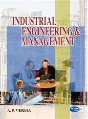 Industrial Engineering Management: A.P.Verma: 9788185749716: Amazon.com ...