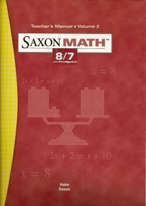 Saxon Math 8/7 with Prealgebra, Teacher's Manual, Vol. 2: stephen-hake-john-saxon: 9781591412526 ...