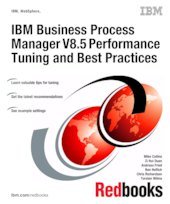Amazon.com: IBM Business Process Manager V8.5 Performance Tuning and ...