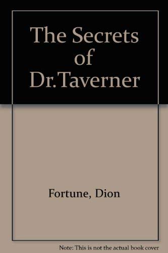 Dion Fortune's the Secrets of Dr. Taverner: Fortune, Dion ...