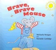 Brave, Brave Mouse : Morgan, Michaela, Cartlidge, Michelle: Amazon.co ...