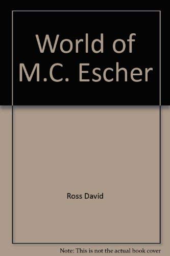 World of M.C. Escher: Escher, M. C., Ross, David, Em, David ...