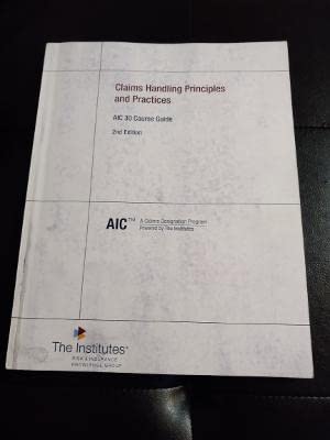 Claims Handling Principles and Practices AIC 30 Course Guide 2nd ...