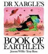 Dr Xargle's Book of Earthlets : Willis, Jeanne, Ross, Tony: Amazon.co.uk: Books