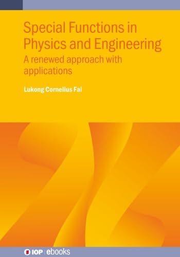 Buy Special Functions in Physics and Engineering: A renewed approach ...