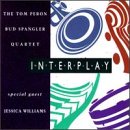 The Tom Peron, Bud Spangler, John Wiitala, Jessica Williams - Interplay ...