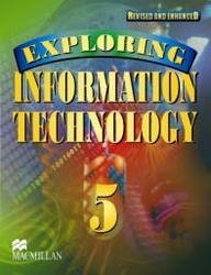 Exploring Information Technology (Revised And Enhanced) : Book 5 ...