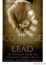 Amazon.com: The Courage to Lead: 9780971856271: Floyd, Robert A.: Books