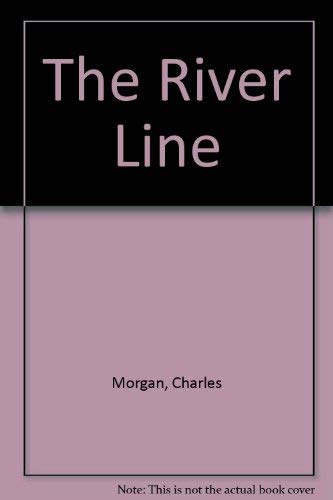 The River Line: Charles Morgan: 9780860514855: Amazon.com: Books