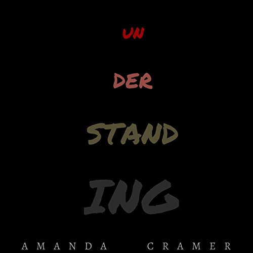 Amazon.co.jp: Understanding : Amanda Cramer: Digital Music