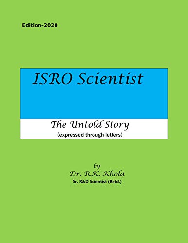 ISRO Scientist - The Untold Story (expressed through letters): Dr. R.K ...