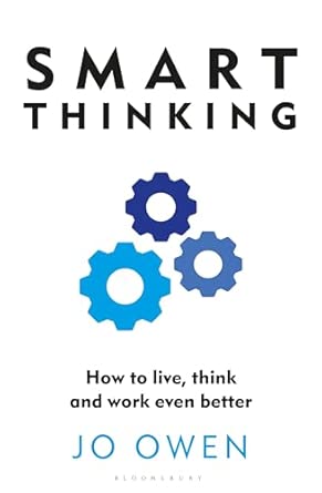 Smart Thinking: How to live, think and work even better: Amazon.co.uk ...