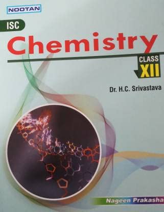 Nootan Isc Chemistry For Class-Xii : Dr. H.C Srivastava: Amazon.in: Books