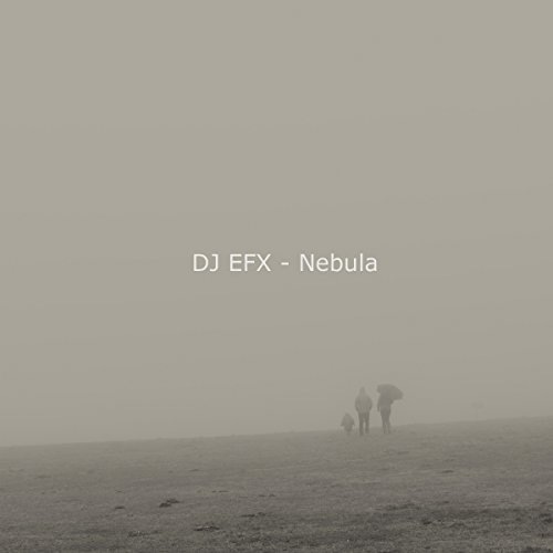 Amazon.com: Nebula : DJ EFX: Digital Music