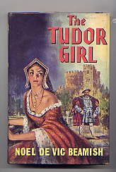 THE TUDOR GIRL: Amazon.co.uk: NOEL DE VIC BEAMISH: Books