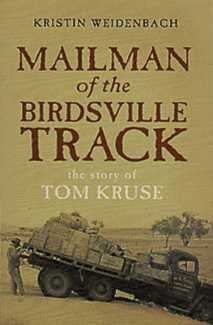 Mailman of the Birdsville Track: The Story of Tom Kruse: Kristin ...