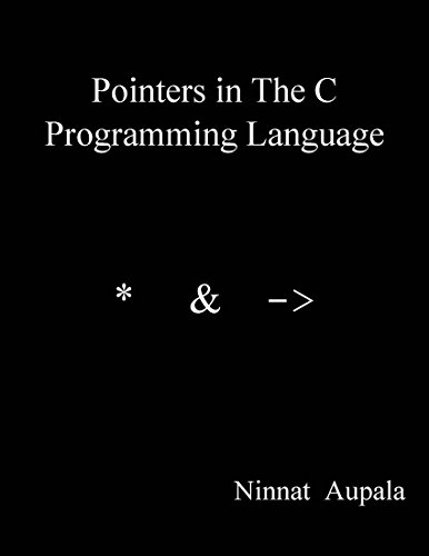 Pointers in The C Programming Language eBook : Aupala, Ninnat: Amazon.in: Books
