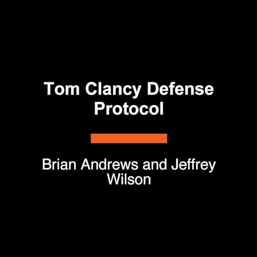 Tom Clancy Defense Protocol: Jack Ryan, Book 25 (Audible Audio Edition): Brian Andrews, Jeffrey ...