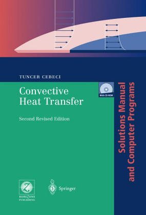 Convective Heat Transfer: Cebeci, Tuncer: 9780966846157: Amazon.com: Books