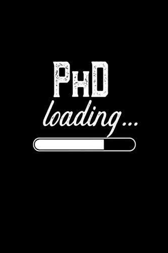 PhD LOADING: Notebook For Doctorate Degree, PhD Graduate, Phd ...