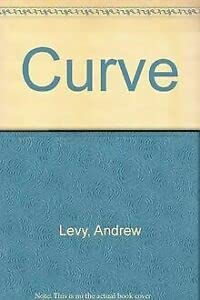 Curve: Levy, Andrew: 9781882022205: Amazon.com: Books