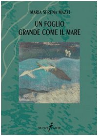 Un Foglio Grande Come Il Mare : Mazzi M. Serena: Amazon.co.uk: Books