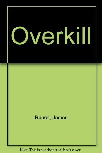Overkill: James Rouch: 9780450054020: Amazon.com: Books