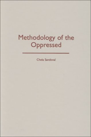 Methodology of the Oppressed: Sandoval, Chela, Sandoval,Chela, Davis ...