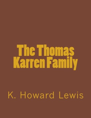 The Thomas Karren Family: Lewis, K. Howard, Lewis, K. Howard ...