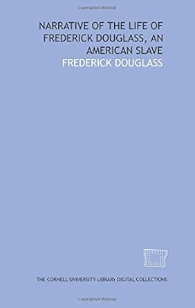 Narrative of the life of Frederick Douglass, an American slave | Amazon ...