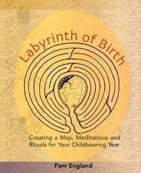 Labyrinth of Birth Publisher: Birthing From Within Books: Pam England ...