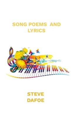 Amazon.com: Song Poems and Lyrics: 9781304520227: Dafoe, Steve: Books