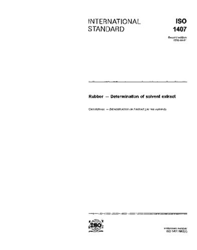 ISO 1407:1992, Rubber - Determination of solvent extract | Amazon.com.br