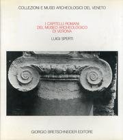 I capitelli romani del Museo archeologico di Verona (Collezioni e musei ...