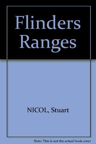 Flinders Ranges: NICOL, Stuart: 9780909697228: Amazon.com: Books