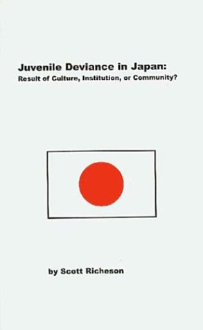 Juvenile Deviance in Japan: Result of Culture, Institution, or ...