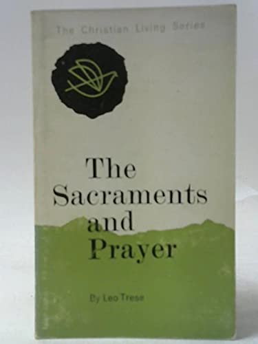 The Sacraments and Prayer: Leo Trese: Amazon.com: Books