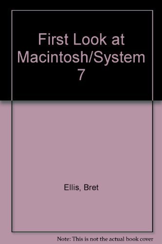 First Look at Macintosh and System Seven: Ellis, Bret Easton ...