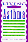 Living with Asthma: A Comprehensive Guide to Understanding and ...