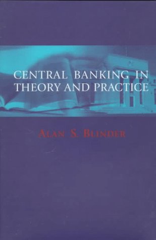 Central Banking in Theory and Practice (Lionel Robbins Lectures ...