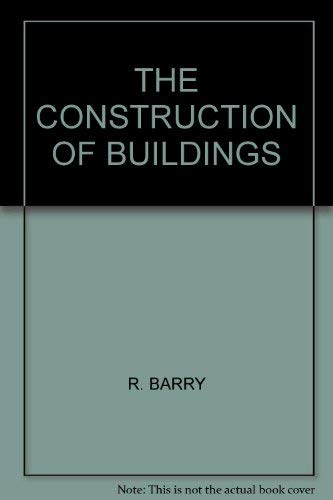 The construction of buildings: Barry, R: 9780246112613: Amazon.com: Books