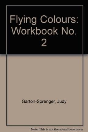 Flying Colours: 2: Workbook (Flying Colours): Garton-Sprenger, Judy ...