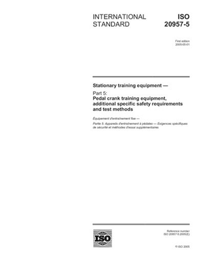 ISO 20957-5:2005, Stationary training equipment - Part 5: Pedal crank ...