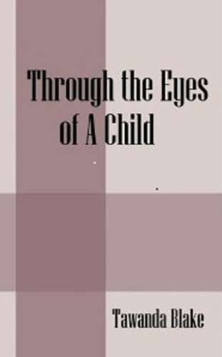 Through the Eyes of a Child: Blake, Tawanda: 9781432762254: Amazon.com ...