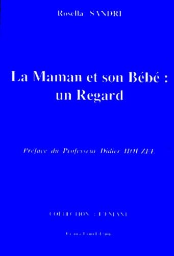 Amazon.in: Buy LA MAMAN ET SON BEBE : UN REGARD. Les apports de l ...