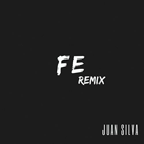 Play FE (Remix) by Juan Silva on Amazon Music