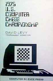 Amazon.co.jp: 1975 U.S. Computer chess championship : Levy, David N. L: 洋書