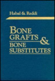 Bone Grafts & Bone Substitutes: Habal, Mutaz B., Reddi, A. Harri ...